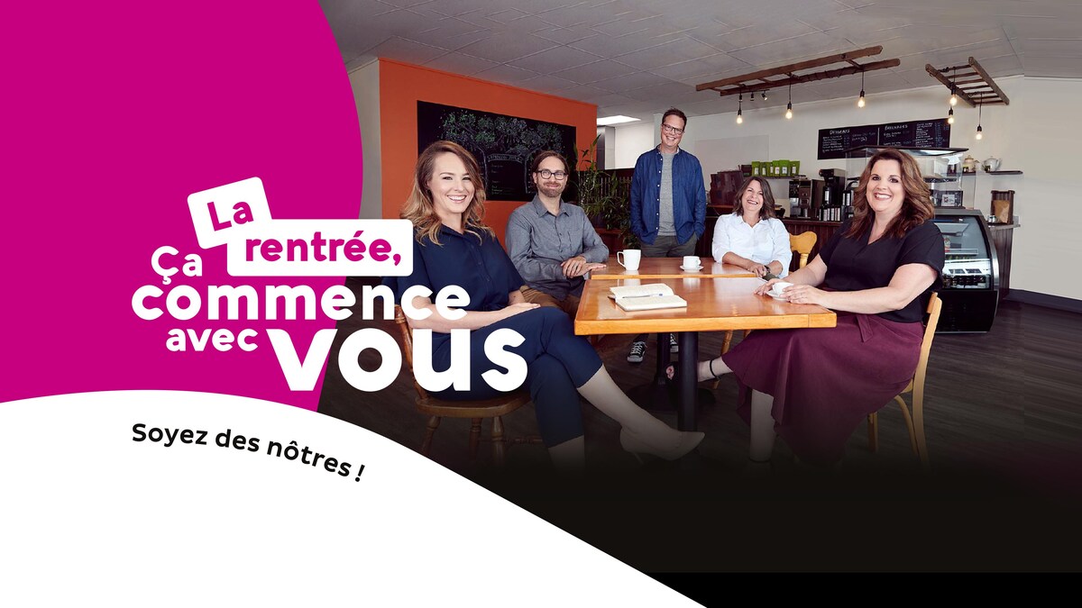 La rentrée, ça commence avec vous! | ICI Radio-Canada.ca