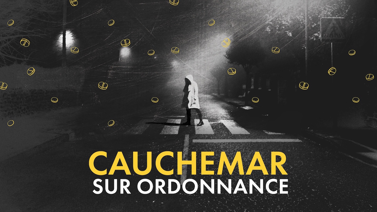 Cauchemar sur ordonnance | Enquête