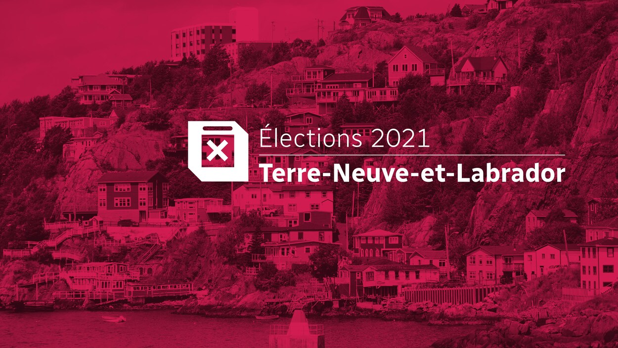 Élections Terre-Neuve-et-Labrador 2021 | Dossier | Radio-Canada