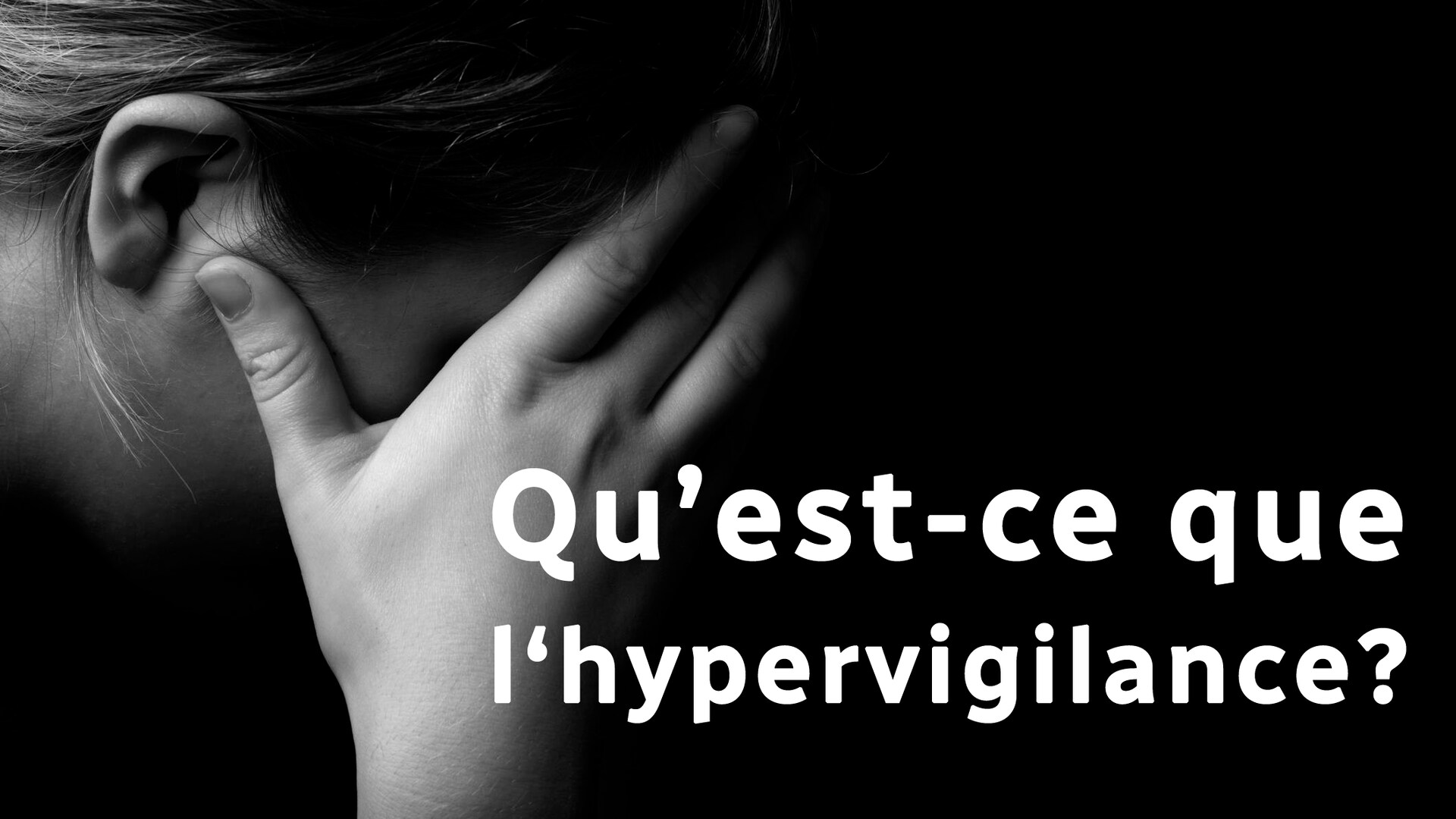 Qu'est-ce que l'hypervigilance? | Info | ICI Radio-Canada.ca