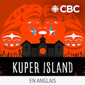 ~Kuper Island | OHdio | Radio-Canada