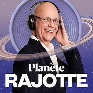 Planète Rajotte | OHdio | Radio-Canada