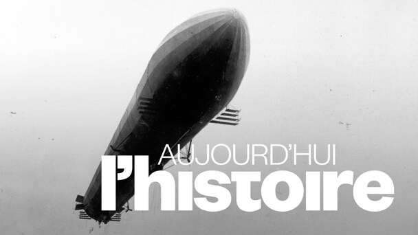 Le Zeppelin, l’éphémère ballon dirigeable | OHdio | Radio-Canada