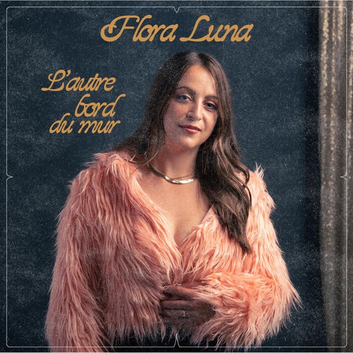 L’autre bord du mur, le nouvel album de Flora Luna | Radio-Canada