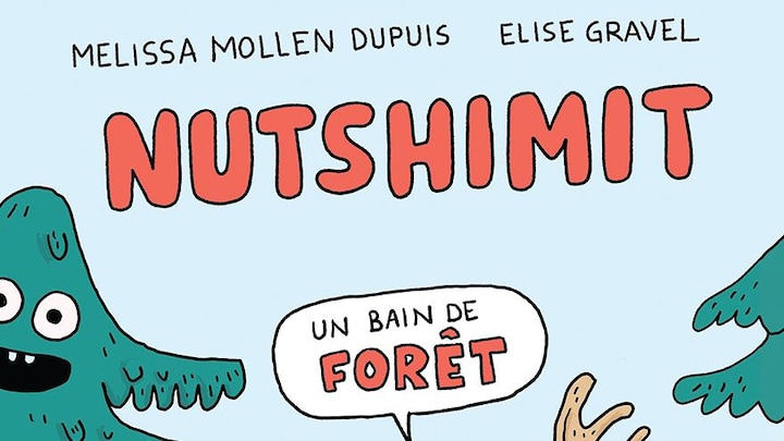 Nutshimit, le « beau bain de forêt » d’Elise Gravel et de Melissa ...
