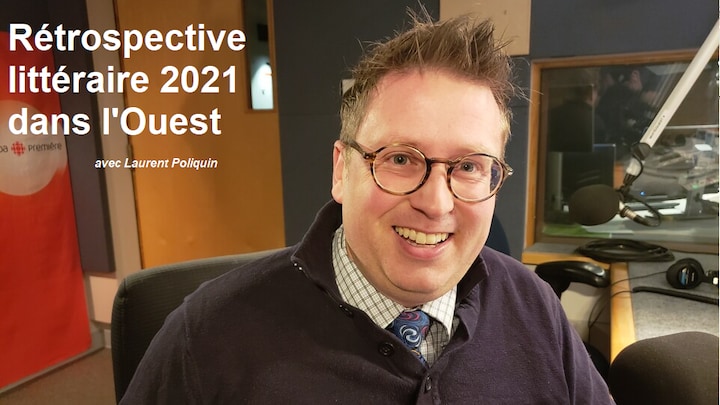 Retour sur l'année 2021 en littérature dans l'Ouest | OHdio | Radio-Canada