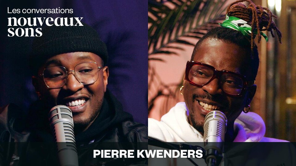 Les conversations Nouveaux sons : Pierre Kwenders