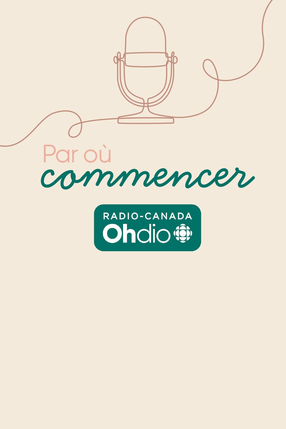 Balado | Par où commencer? | ICI Radio-Canada.ca