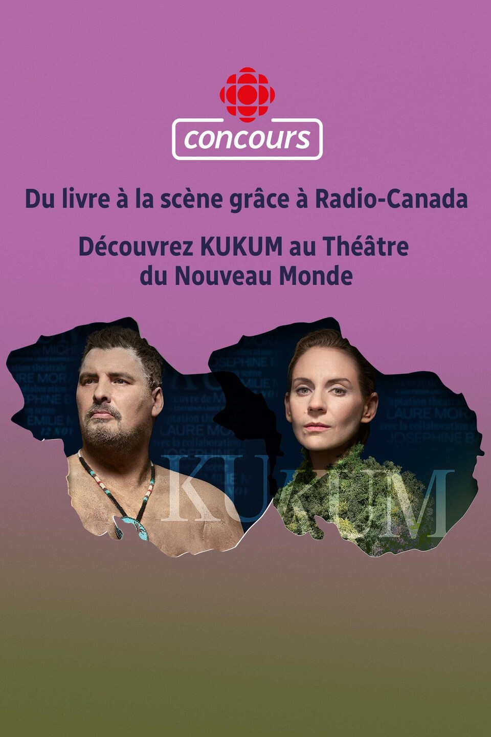 Découvrez KUKUM au Théâtre du Nouveau Monde grâce à Radio-Canada ...