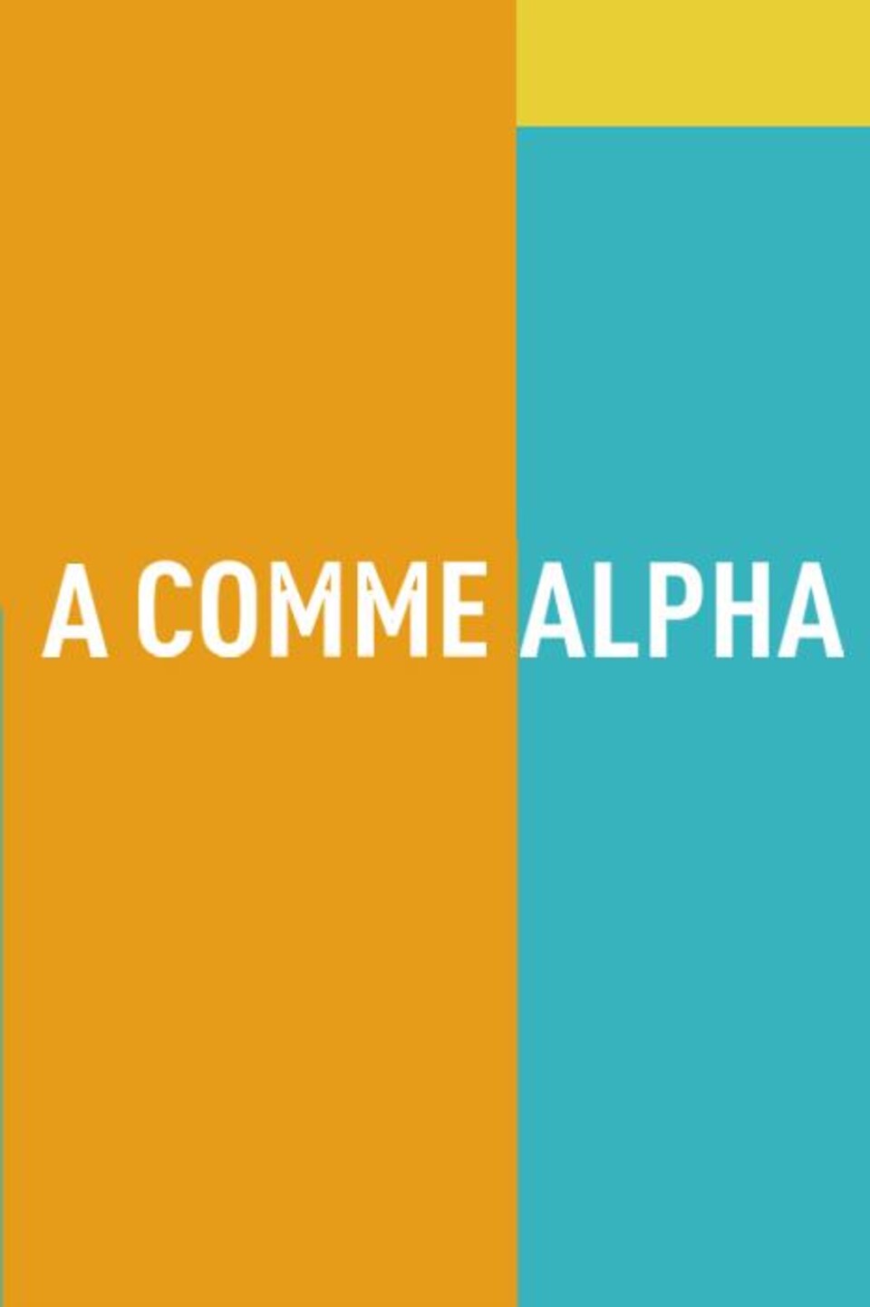 A comme Alpha | ICI Radio-Canada.ca