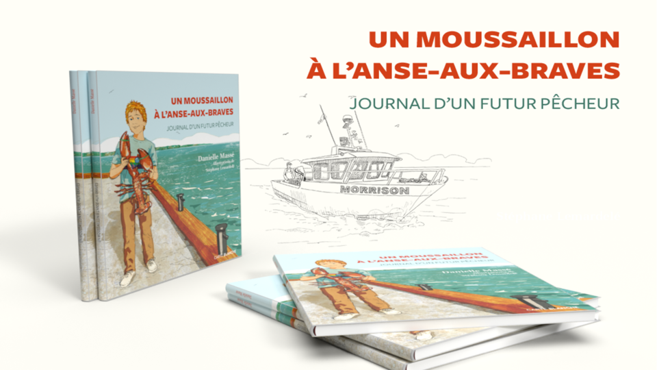 Un moussaillon à l’Anse aux Braves : Journal d’un futur pêcheur