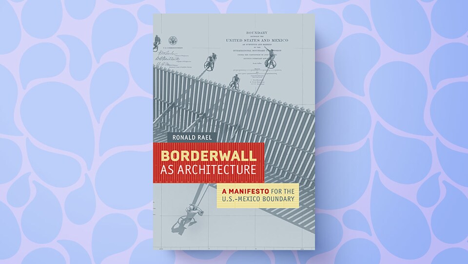 Un architecte imagine le mur idéal entre le Mexique et les États-Unis