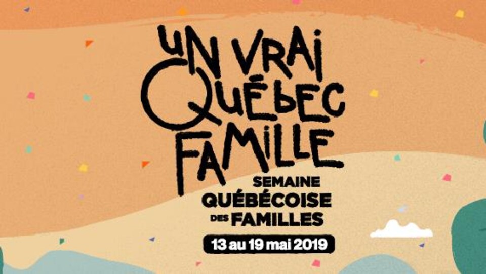 Semaine québécoise des familles « C'est le temps d'un vrai Québec Famille