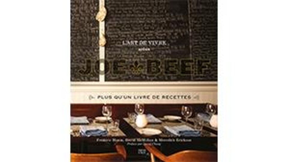L'art de vivre selon Joe Beef : plus qu'un livre de recettes | Tout le ...