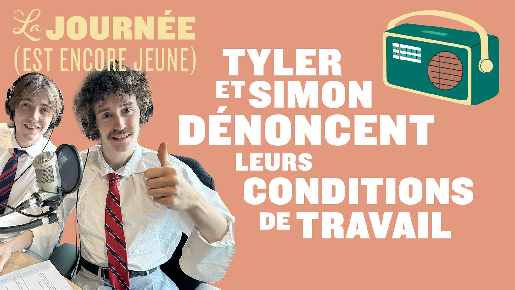 Tyler et Simon dénoncent leurs conditions de travail | La journée (est encore jeune) | OHdio ...