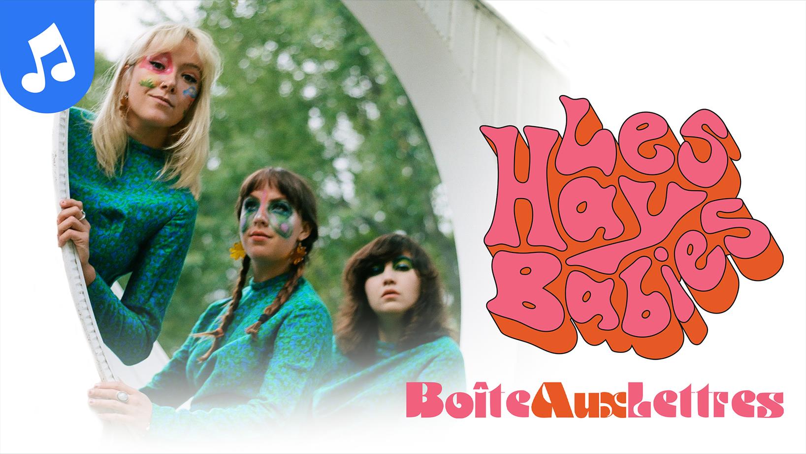 Les Hay Babies : Boîte aux lettres | OHdio | Radio-Canada