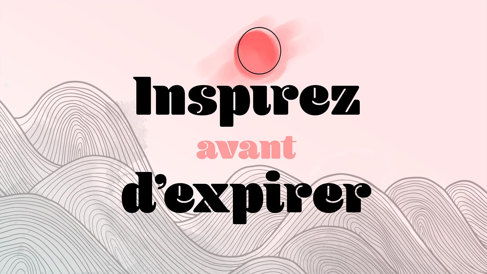 Inspirez avant d'expirer avec Élyse Marquis