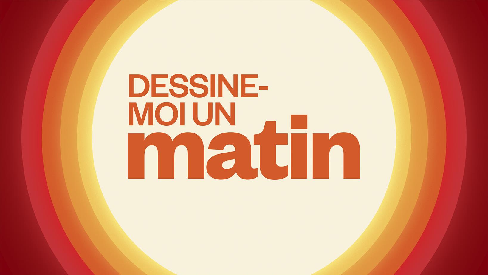 Dessine-moi un matin