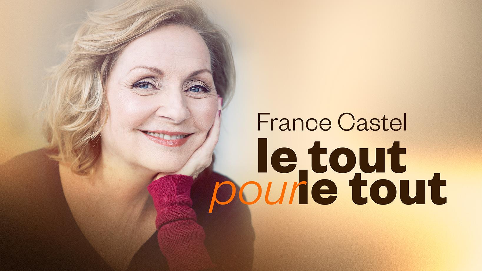 France Castel : le tout pour le tout | OHdio | Radio-Canada