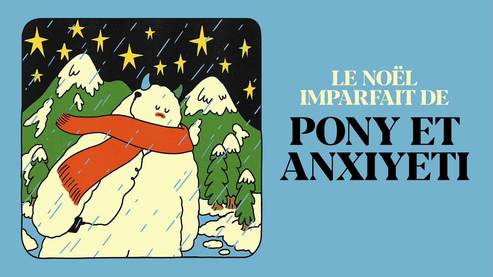 Le Noël imparfait de Pony et Anxiyeti | OHdio | Radio-Canada