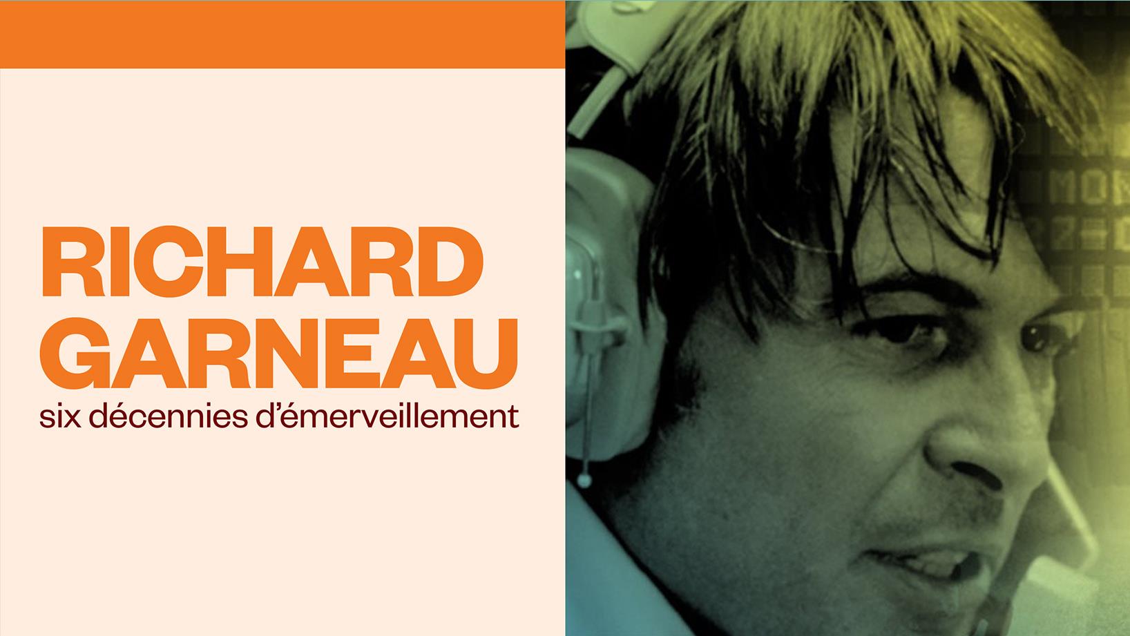 Richard Garneau : six décennies d’émerveillement | OHdio | Radio-Canada