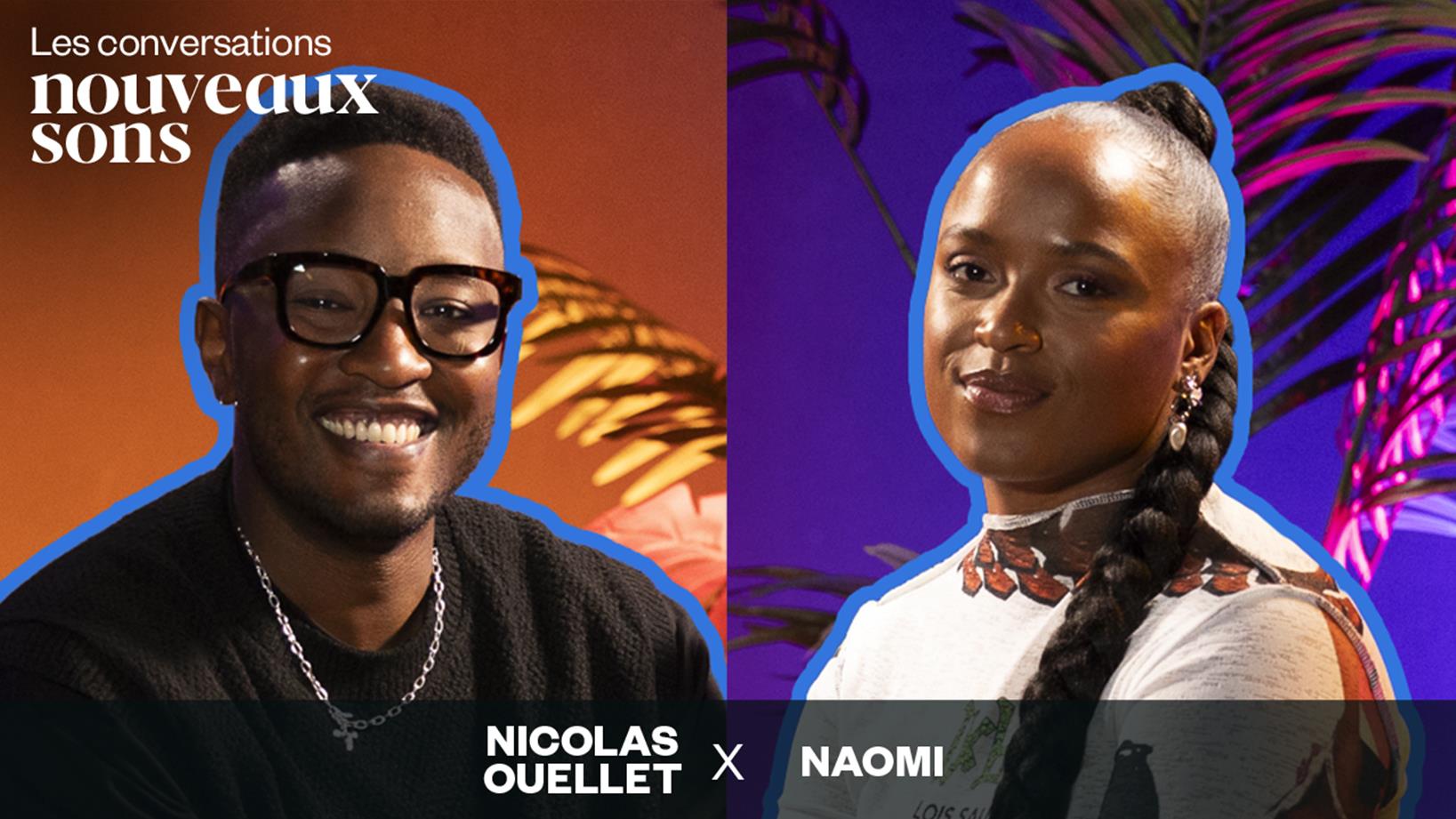 Les conversations Nouveaux sons : Naomi