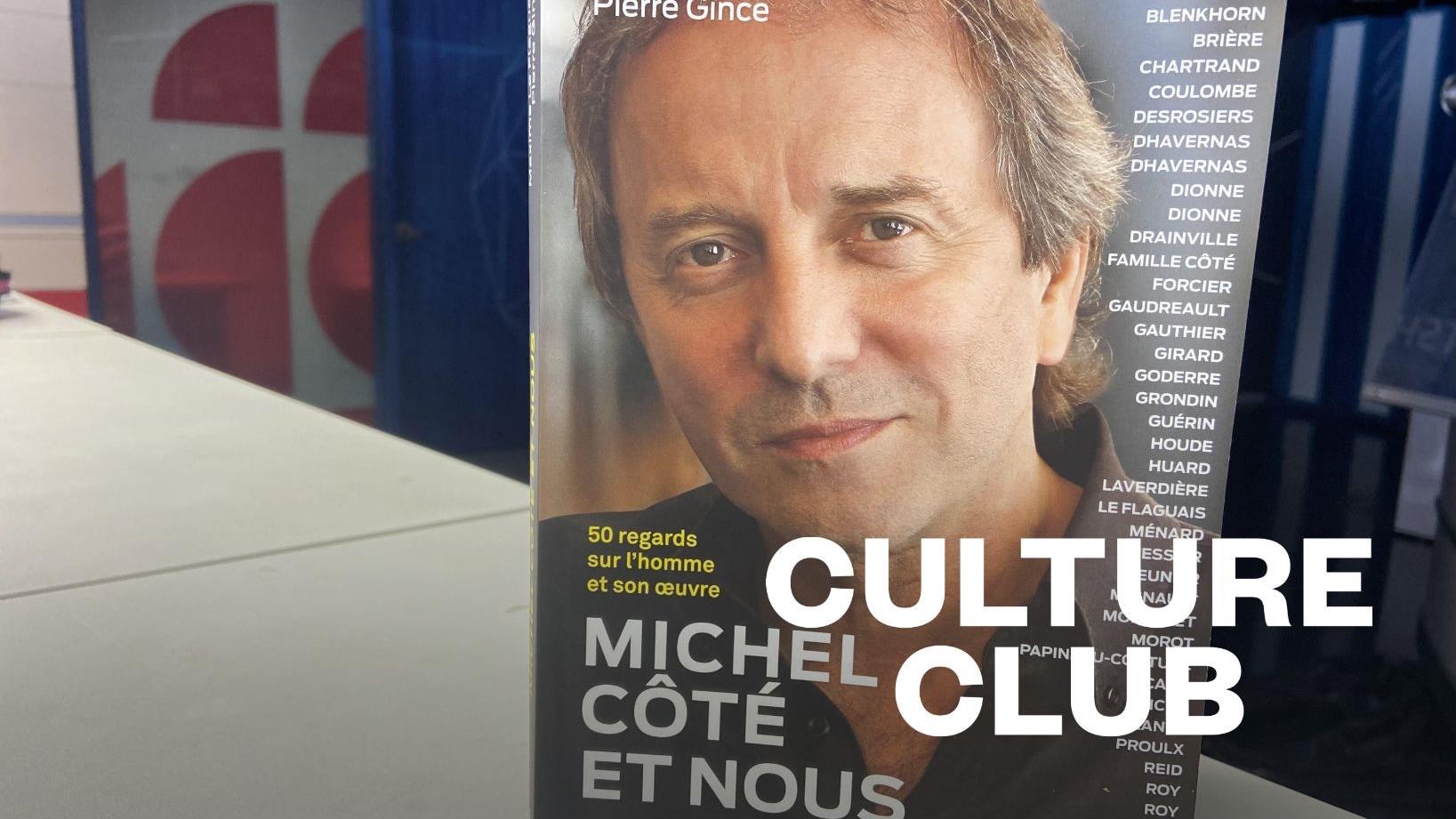 Se souvenir de Michel Côté grâce à celles et ceux qui l’ont connu ...
