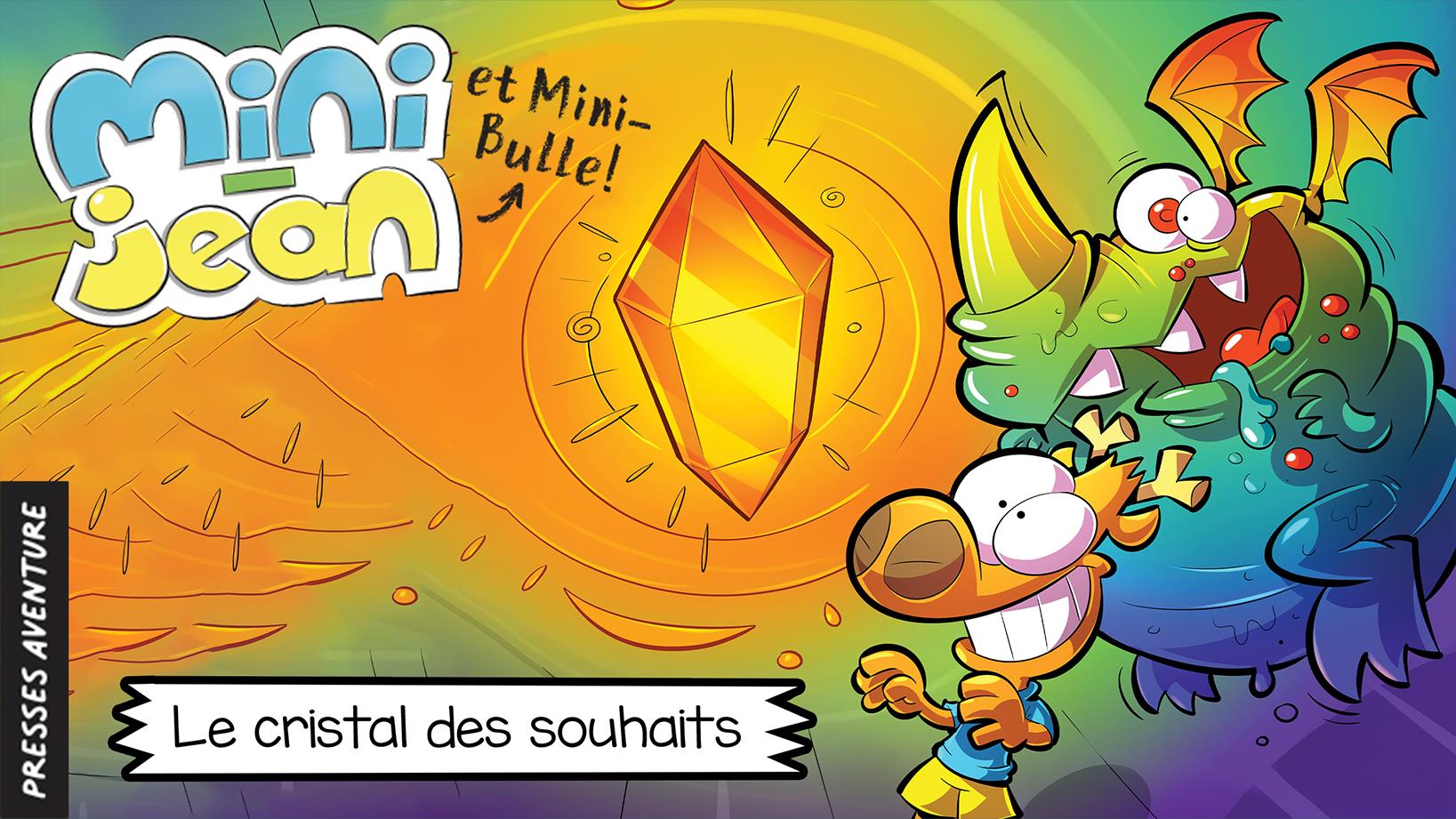 Mini-Jean et Mini-Bulle : Le cristal des souhaits | OHdio | Radio-Canada