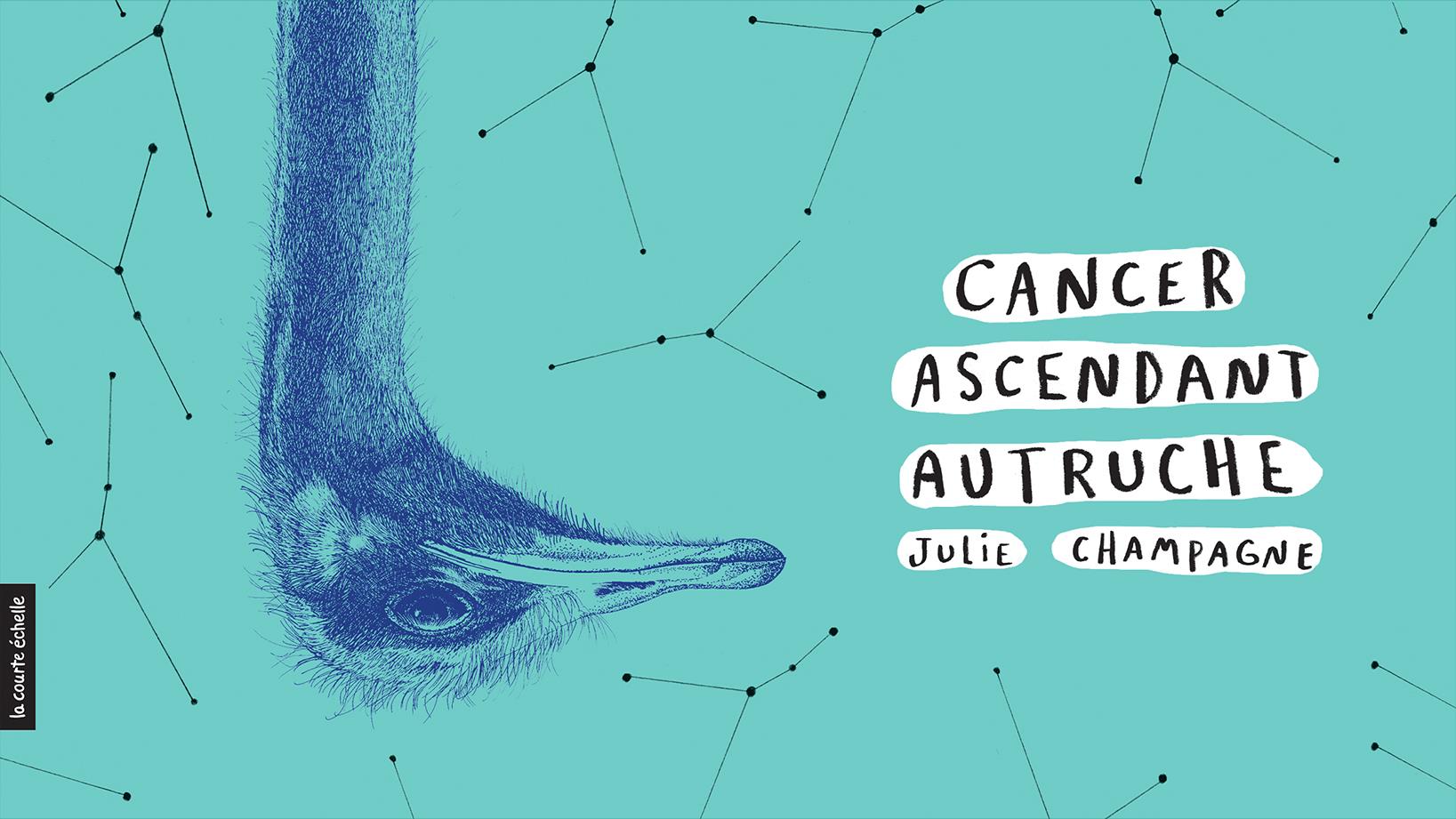 Cancer ascendant autruche | OHdio | Radio-Canada