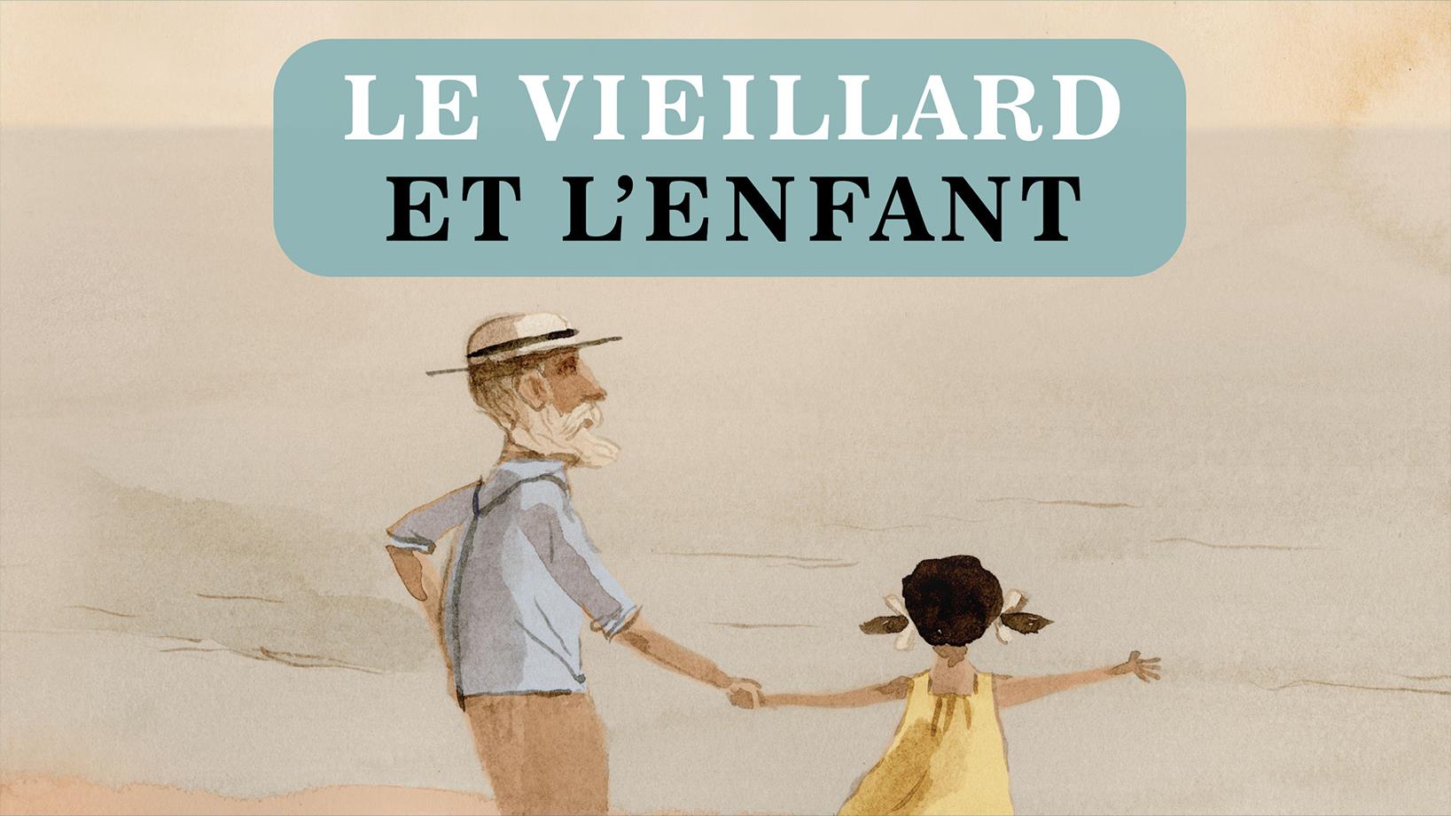 Le vieillard et l'enfant | OHdio | Radio-Canada