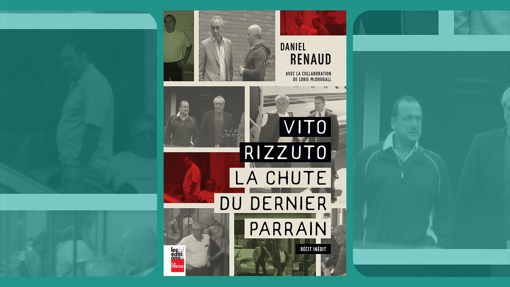Vito Rizzuto : la chute du dernier parrain | OHdio | Radio-Canada