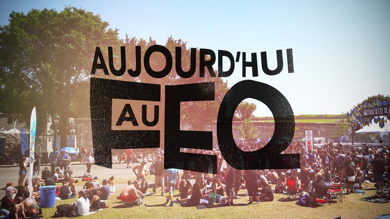 FEQ 14 juillet : À savoir pour ce soir | Radio-Canada