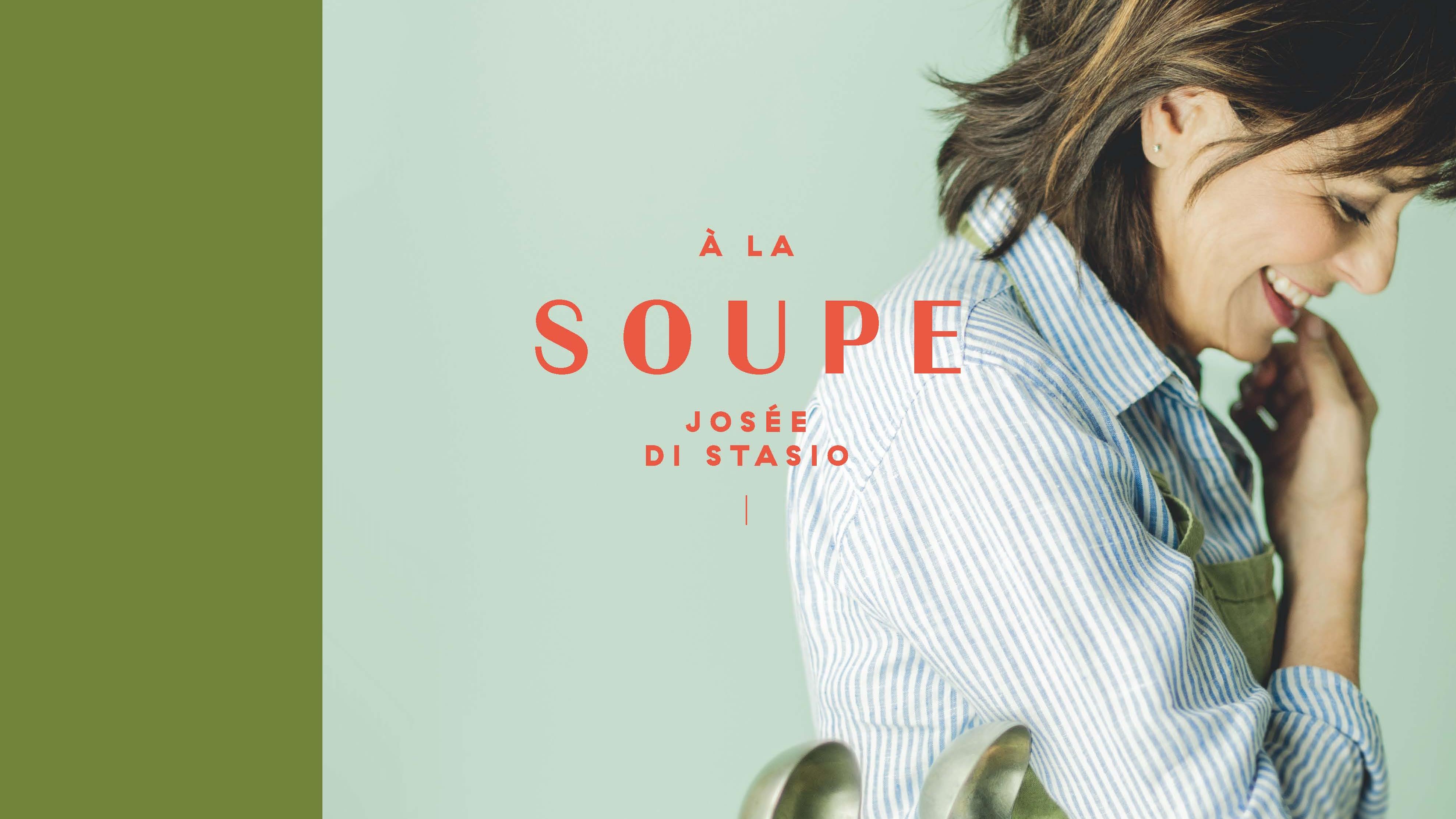 À la soupe de Josée di Stasio | OHdio | Radio-Canada
