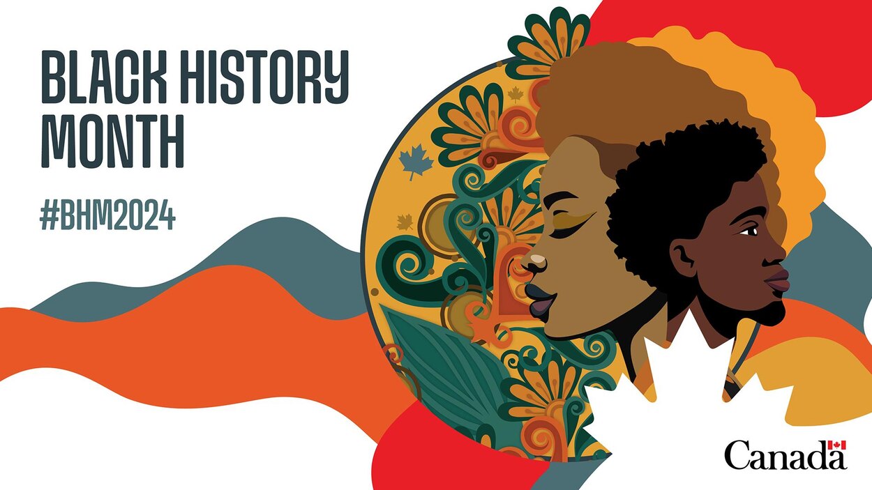 Black History Month sa Canada | 2024 Edition | Radio-Canada.ca