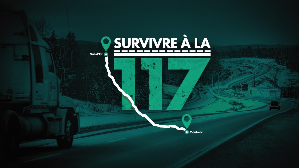 Survivre à la 117 | Radio-Canada.ca