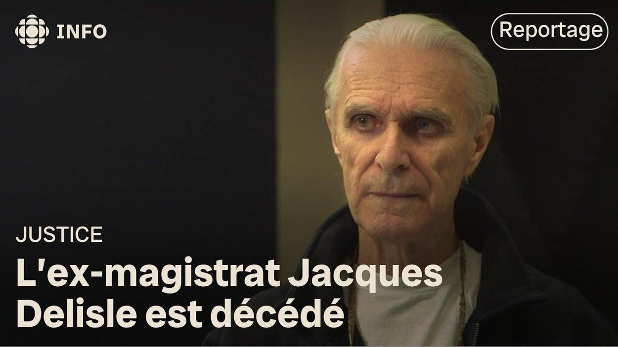 L'ex-juge Jacques Delisle est mort à l'âge de 89 ans | Radio-Canada