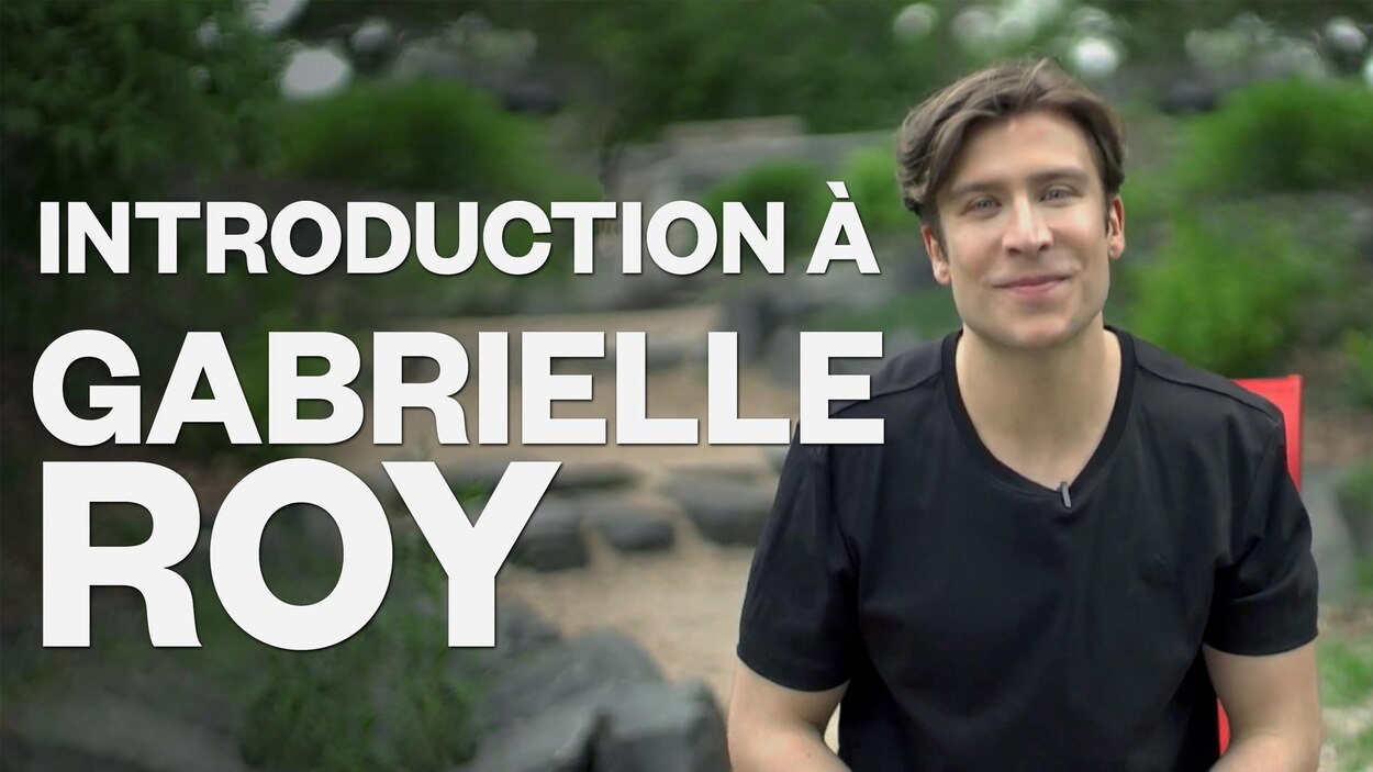 Les oeuvres de Gabrielle Roy | Radio-Canada
