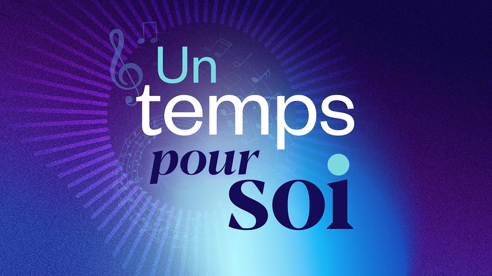 Un temps pour soi | OHdio | Radio-Canada