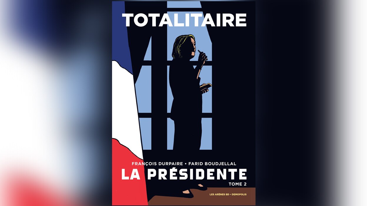 Totalitaire – La présidente (tome 2) : le récit glaçant de ce qui ...