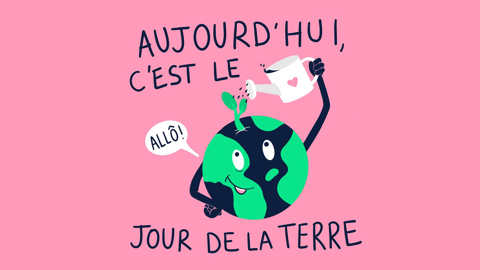 Aujourd’hui 22 avril, c’est le Jour de la Terre | MAJ | Radio-Canada
