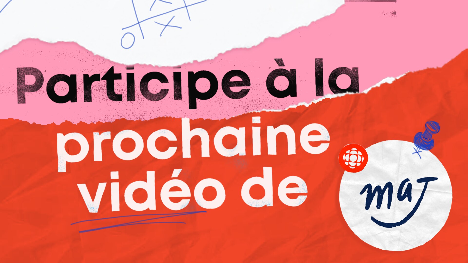 Participe à la prochaine vidéo de MAJ! | MAJ | Radio-Canada