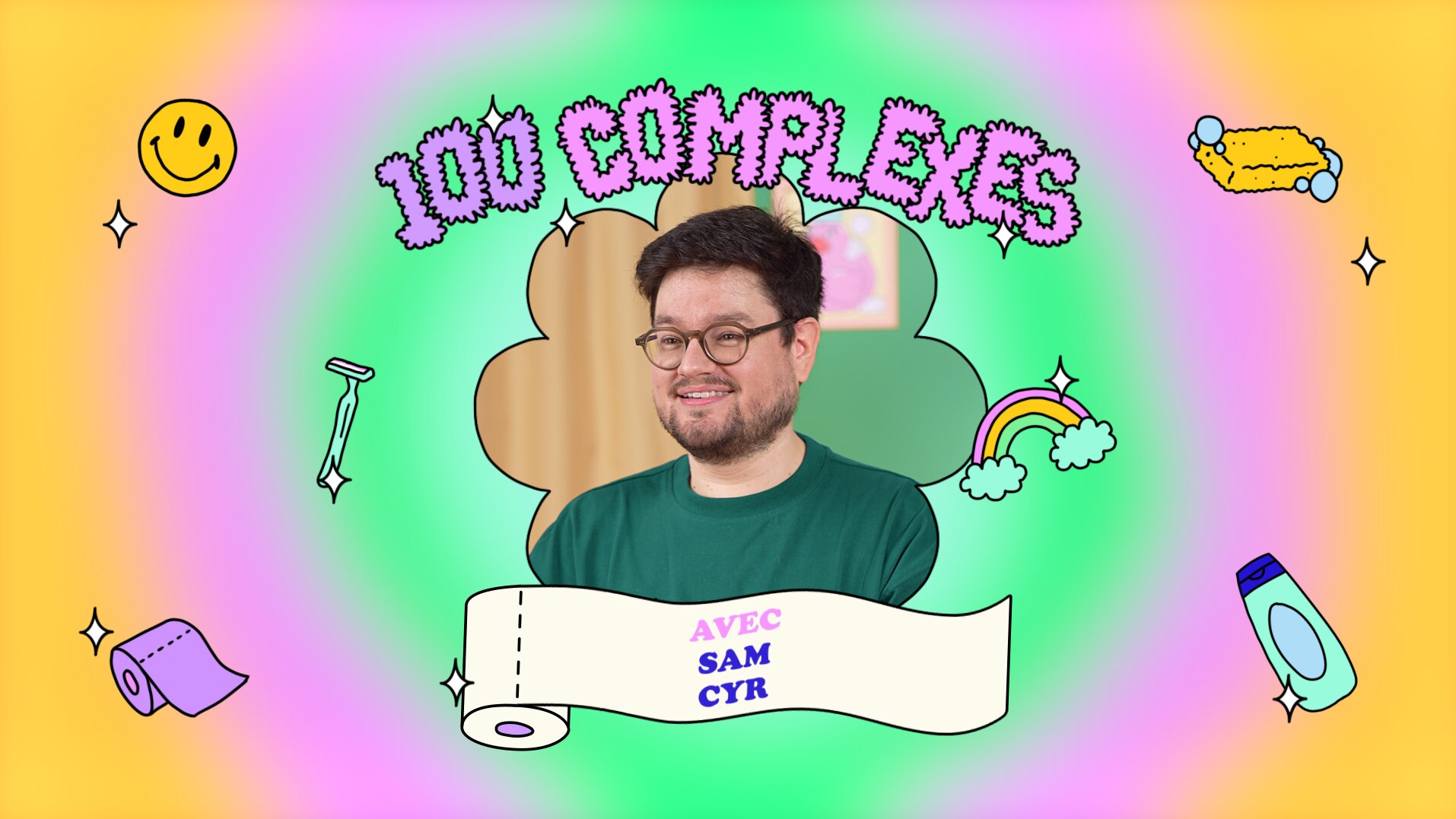 100 complexes avec Sam Cyr | MAJ | Radio-Canada