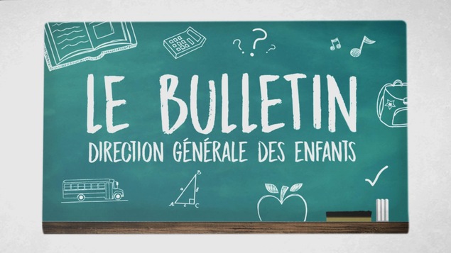 Le bulletin : ce n’est pas que pour les enfants! | ICI.Radio-Canada.ca